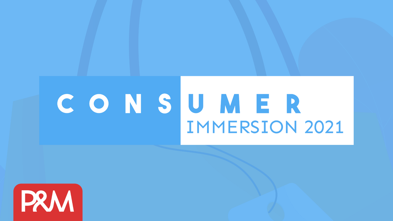 Consumer Immersion 2021 | Revista P&M