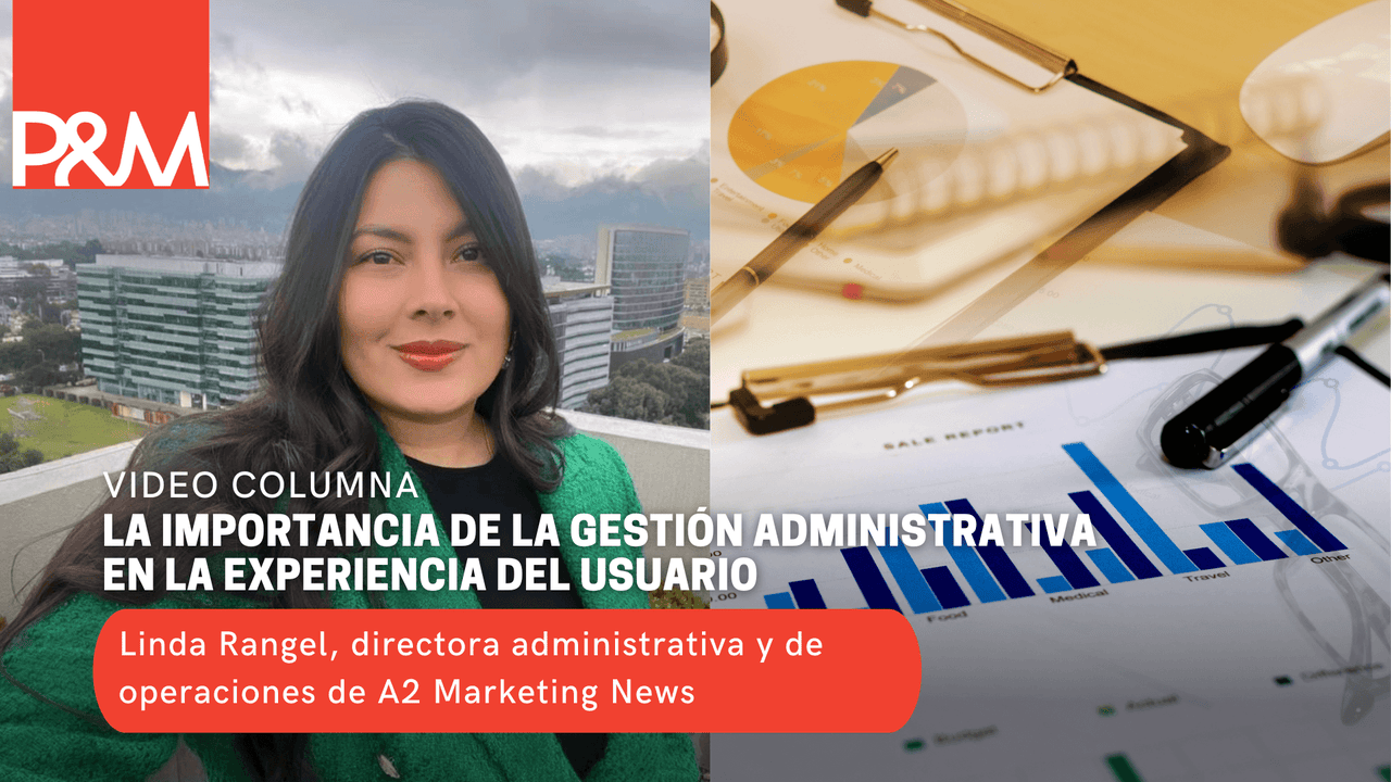 Video columna: La importancia de la gestión administrativa en la ...