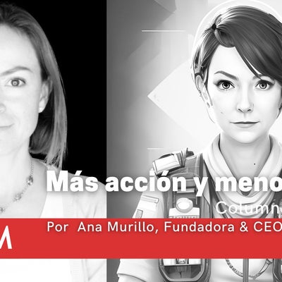 Más acción y menos charla - Opinión | Revista P&M