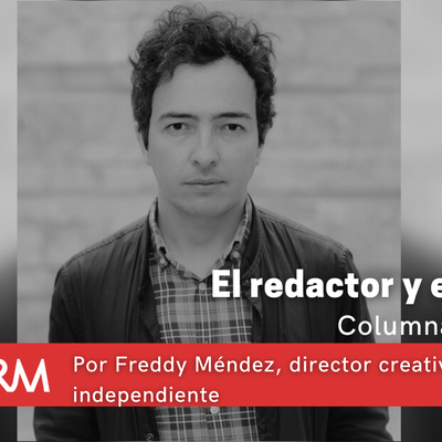 El redactor y el escritor - Opinión | Revista P&M