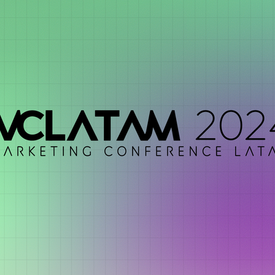 Así será el Marketing Conference Latam 2024 - Comunicación | Revista P&M