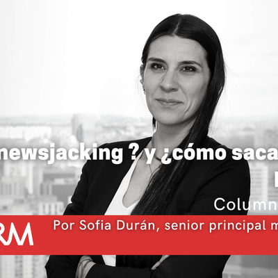 ¿Qué es newsjacking? y ¿cómo sacar su mejor provecho? - Opinión | Revista P&M