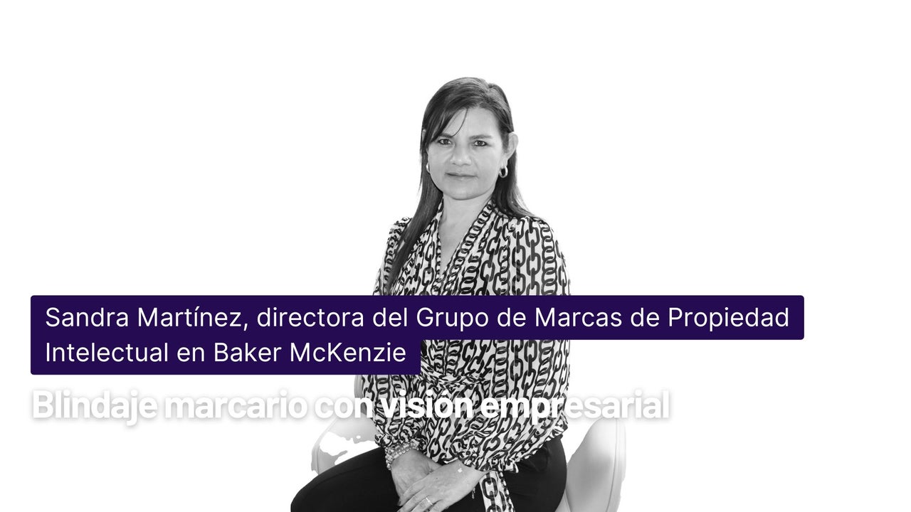 Blindaje marcario con visión empresarial - Opinión | Revista P&M