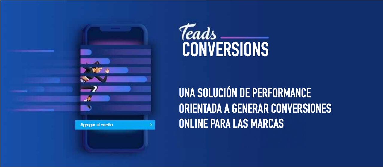 Teads presenta: Teads Conversions e inRead Stories - Digital | Revista P&M